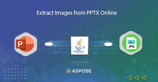 Extraia imagens PPT em Java. Extraia imagens do PPTX online