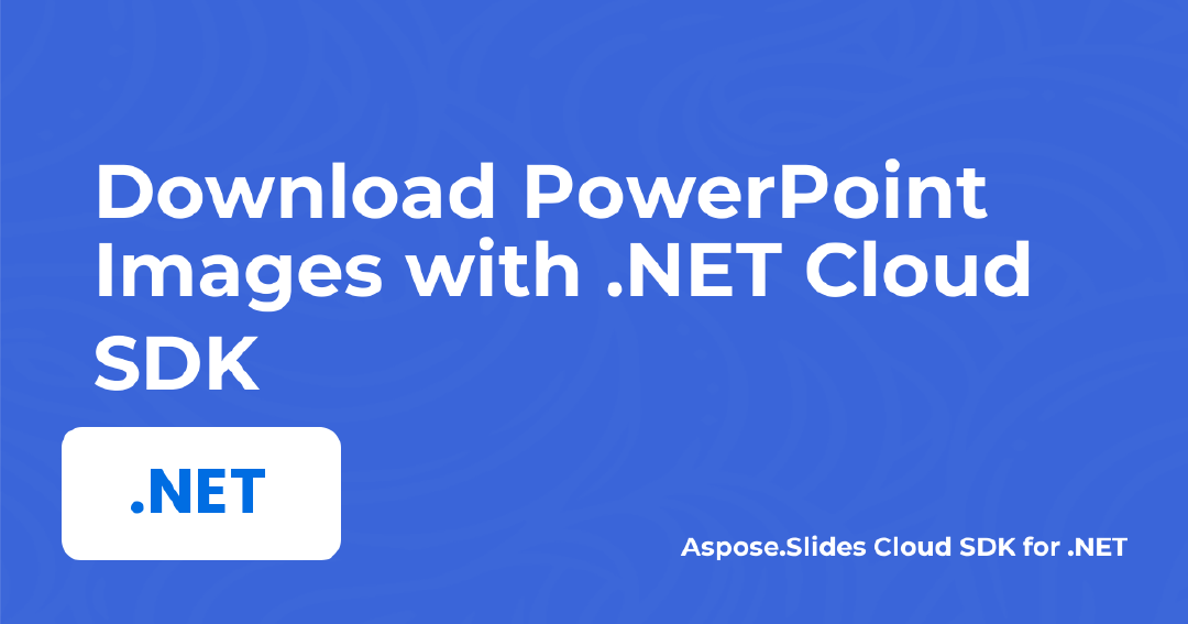 Extract Images from PowerPoint PPT/PPTX Using .NET REST API