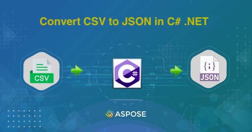 C# .NET Kullanarak CSV'yi JSON'a Verimli Bir Şekilde Dönüştürün | CSV2JSON